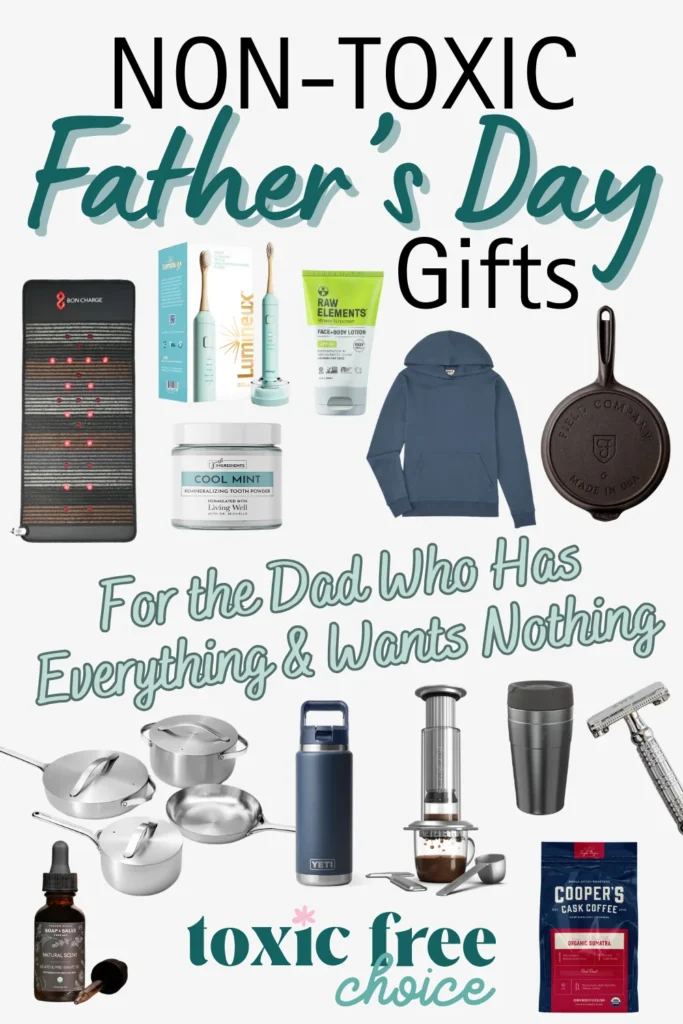 15 Best Non-Toxic Father’s Day Gifts to Show Dad You Care - Toxic Free ...