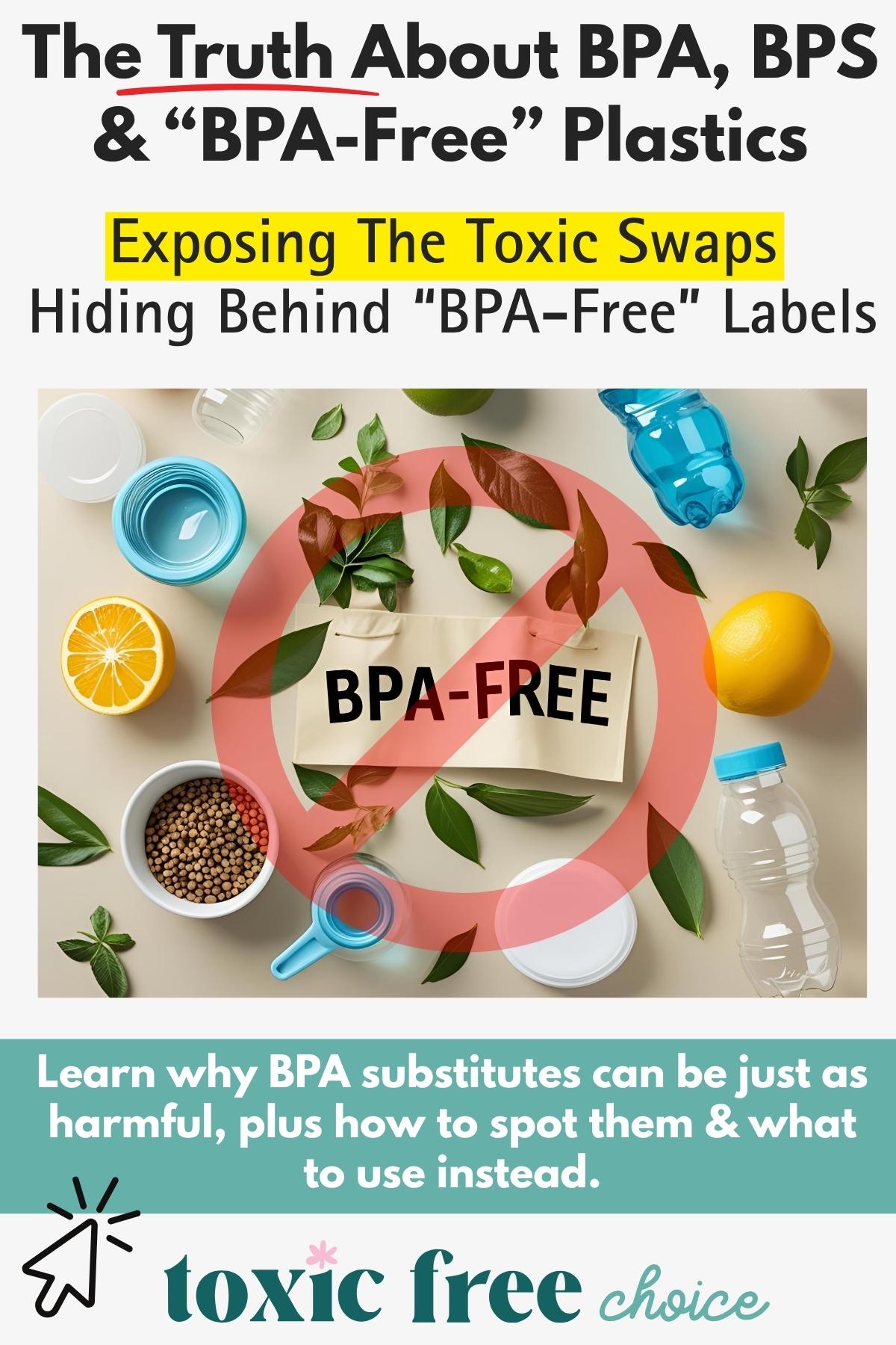 The Truth About BPA, BPS & “BPA-Free” Plastics: What You’re Not Being ...