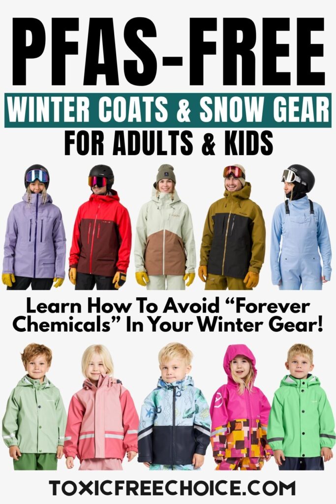 PFAS In Winter Coats & Snow Gear: Risks, Alternatives & Safer Brands (2026) - Toxic Free Choice